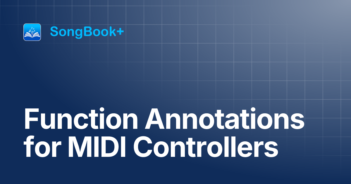 Function Annotations for MIDI Controllers | SongBook+